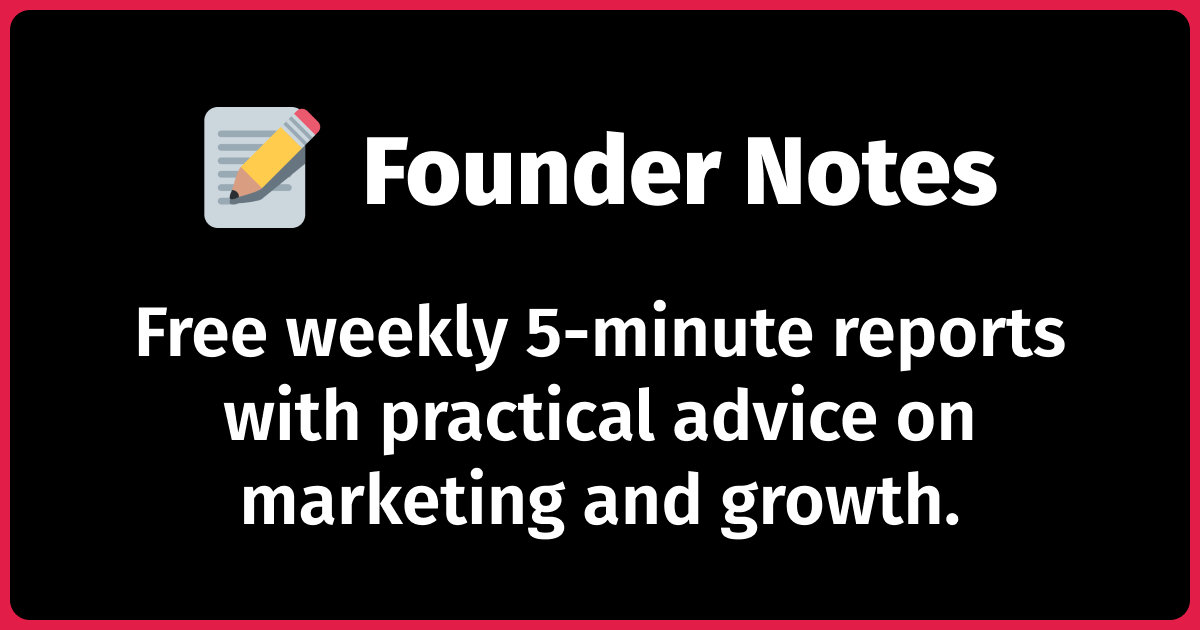 Founder Notes - Lean practical marketing and growth strategies. Save ...